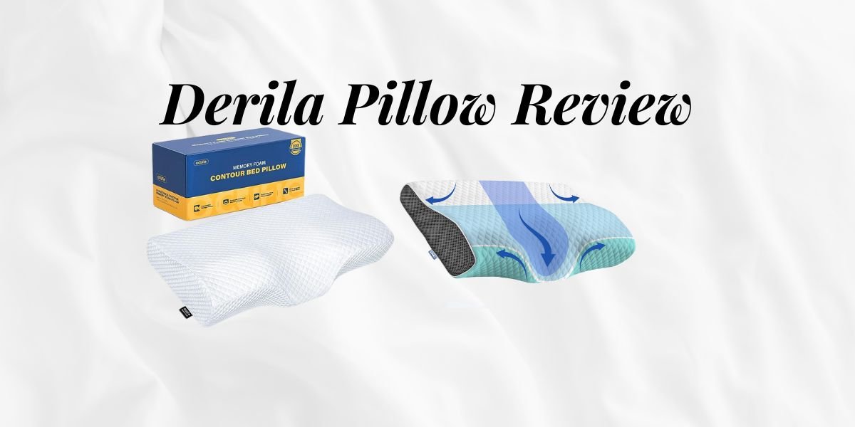 Derila Pillow Reviews - (I’ve Tested) My Honest Experience!